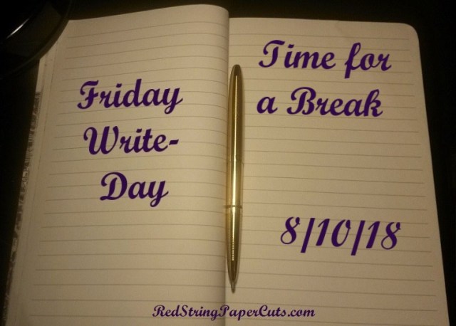 Friday Write-Day: Time for a Break – Evening Satellite Publishing